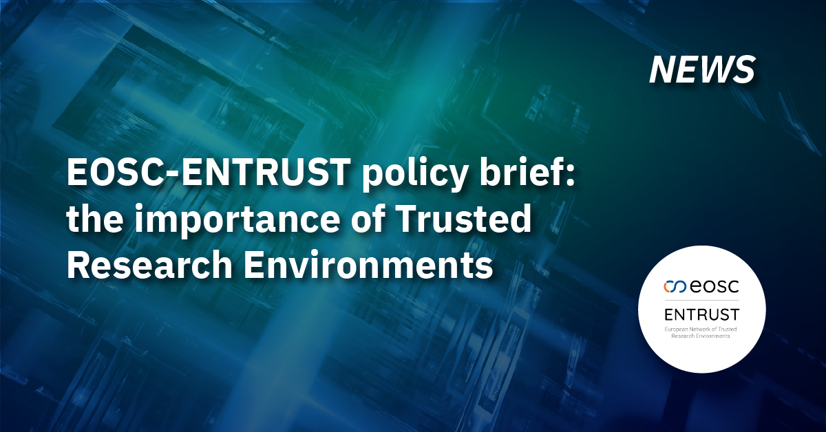 News | European network of trusted research environments (EOSC-ENTRUST ...